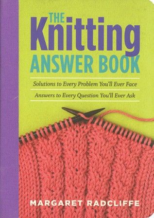 Knitting Answer Book, The