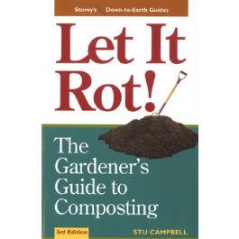 Let it Rot!, guide to turn household waste into garden Compost.