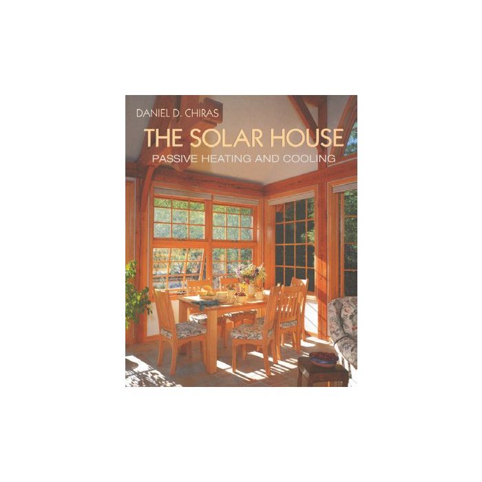 The Solar House Book on passive solar heating and cooling